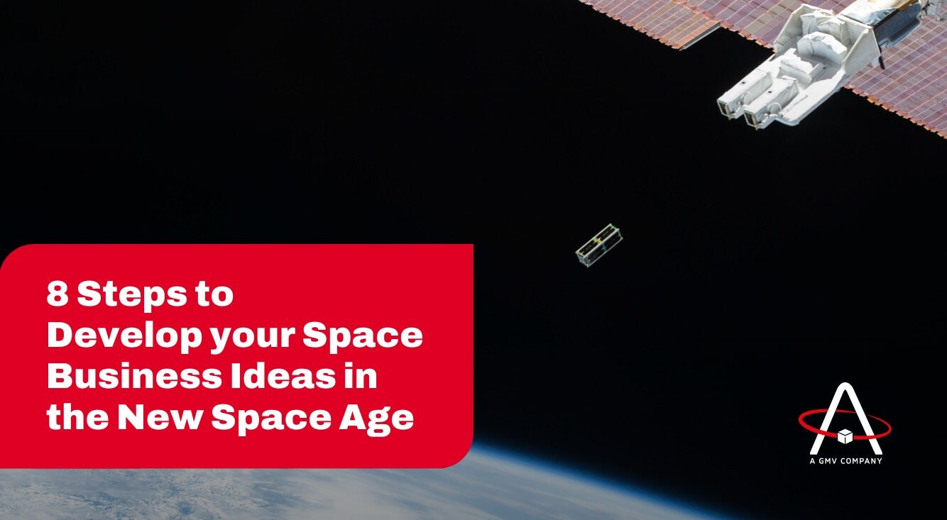8 Steps to Develop your Space Business Ideas in the New Space Age